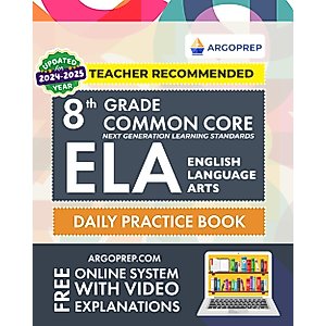 8th Grade Common Core ELA (English Language Arts): Daily Practice Workbook | 300+ Practice Questions and Video Explanations | Common Core State ... Standards Aligned (NGSS) ELA Workbooks)