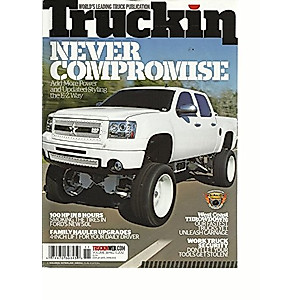 TRUCKIN, 2012 (WORLD 'S LEADING TRUCK PUBLICATION) NEVER COMPROMISE