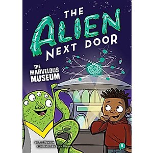 The Alien Next Door 9: The Marvelous Museum