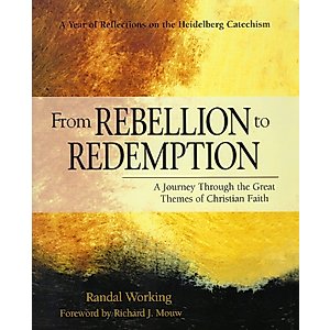 From Rebellion to Redemption: A Journey Through the Great Themes of Christian Faith