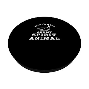 Manta Rays Are My Spirit Animal Manta Ray Gift Scuba Diving PopSockets Swappable PopGrip