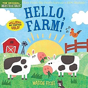 Indestructibles: Hello, Farm!: Chew Proof · Rip Proof · Nontoxic · 100% Washable (Book for Babies, Newborn Books, Safe to Chew)