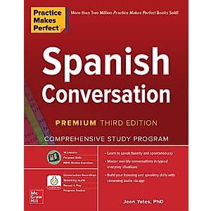 Practice Makes Perfect: Spanish Conversation, Premium Third Edition