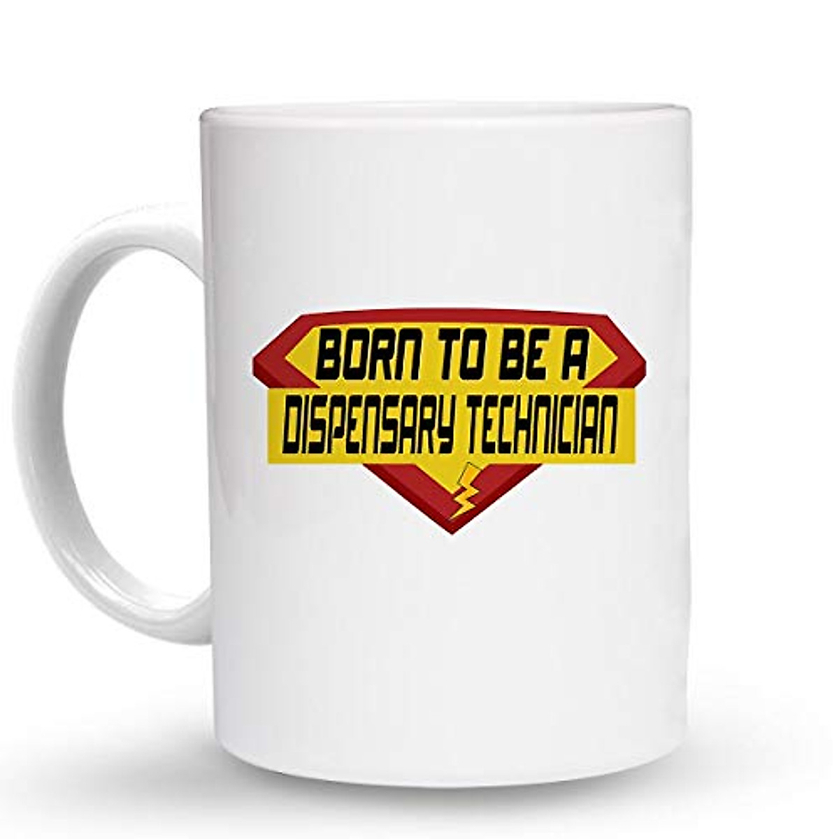 Makoroni - BORN TO BE A DISPENSARY TECHNICIAN Career - 15 Oz. Ceramic COFFEE MUG Coffee Drink Cup, Desy29