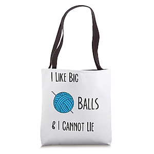 I Like Big Balls funny knitting and crochet gift Tote Bag
