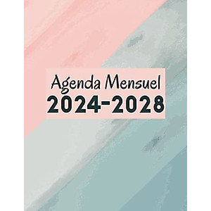 Agenda Mensuel 2024-2028 A4: Planificateur Mensuel (Janvier 2024 - Décembre 2028) Pour Vous Aider à Rester Organisé Au Cours Des 5 Ans | Organiseur ... Journalier a4 Grand Format (French Edition)