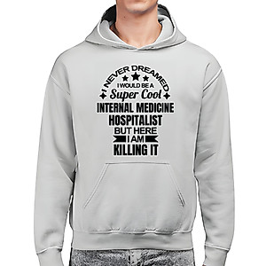 Hospitalist Gift Idea for Internal Medicine Pros Killing It Gray and Muticolor Unisex Hoodie