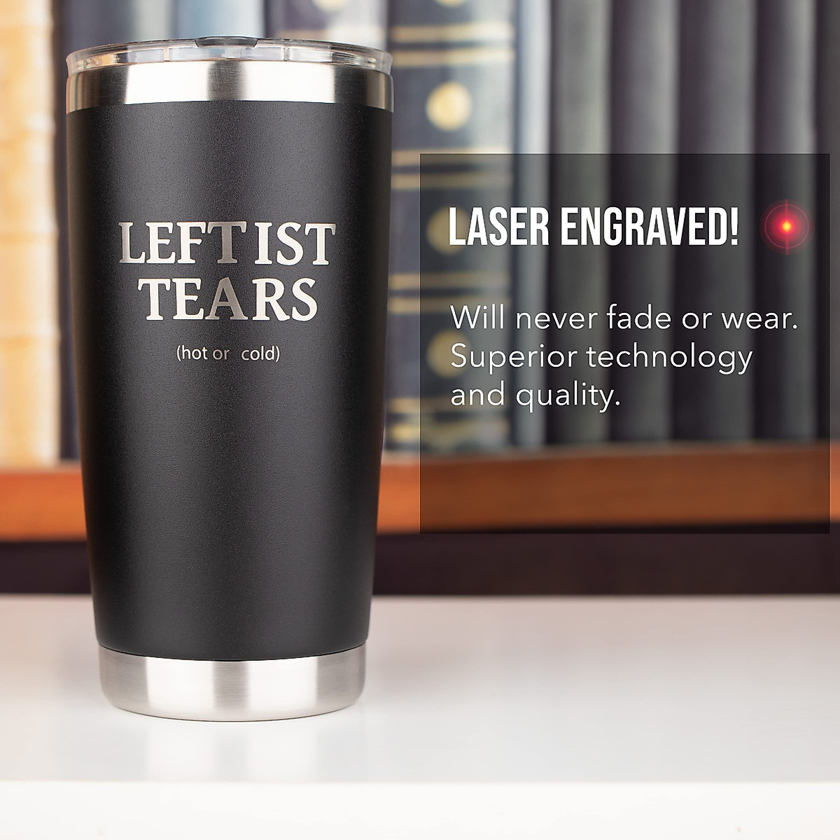 Leftist Tears Tumbler | Stainless Steel Tumbler/Mug with Lid for Coffee/Cold Drinks | Liberal Tears Mug for Men | Funny Unique Republican Valentine's Day Gifts Conservative (20 Ounce)