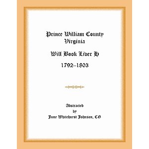 Prince William County, Virginia Will Book Liber H, 1792-1803