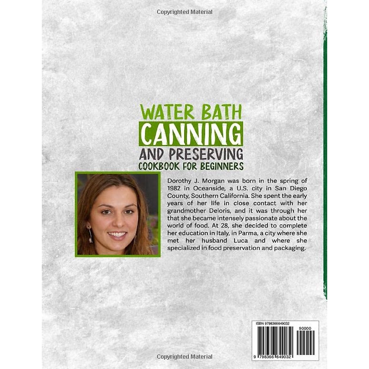 Water Bath Canning And Preserving Cookbook For Beginners: Learn How To Water Bath Can And Preserve Your Food At Home With Over 1200 Days Worth Of Delicious Recipes That Will Last Over A Year