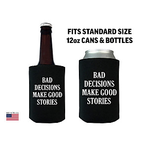 Funny Sarcastic Bad decisions Make Good Stories Joke Collapsible Beer Can Bottle Beverage Cooler Sleeves 2 Pack