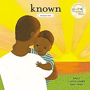 Known: Psalm 139 (Jesus Storybook Bible)