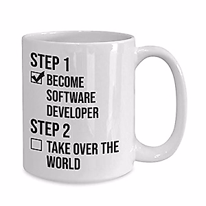 Best Software Developer Mug Step 1 Become Software Developer Step 2 Take Over The World Funny Coffee Mug Tea Cup Mug Ideas