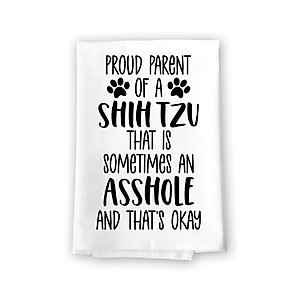 Honey Dew Gifts, Proud Parent of a Shih Tzu That is Sometimes an Asshole, Funny Pet Kitchen Towels, Absorbent Dog Themed Hand and Dish Towel, 10542