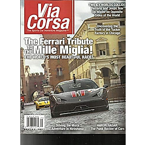 VIA CORSA, THE SPORTS CAR ADVENTURE MAGAZINE, SPRING, 2017 ISSUE # 7