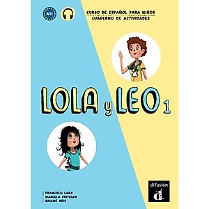 Lola y Leo 1 Cuaderno de ejercicios: Lola y Leo 1 Cuaderno de ejercicios (Spanish Edition)
