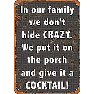 Saraheve 12 x 8 Metal Sign - We Don't Hide Crazy. We Put It on The Porch Give It a Cocktail. - Retro Wall Decor Home Decor