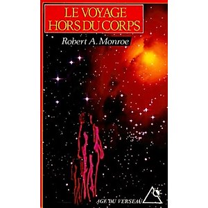 Le Voyage hors du corps : Techniques de projection du corps astral (ROC.DOC.SOCIETE)