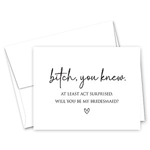 InvitationHouse Bitch, You Knew - Will You Be My Bridesmaid Proposal Cards - Set of 6