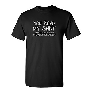 You Read My Shirt Thats Enough Graphic Novelty Sarcastic Funny T Shirt L Black