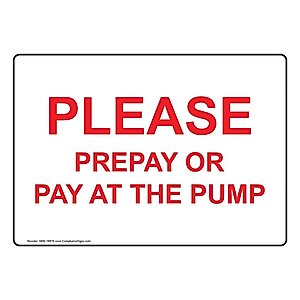 ComplianceSigns.com Please Prepay Or Pay At The Pump Label Decal, 5x3.5 in. 4-Pack Vinyl for Fuel