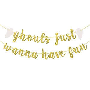 Ghouls Just Wanna Have Fun Banner, Halloween Bachelorette Party Decoration, Halloween Girl's Night Decor (Gold Glitter)