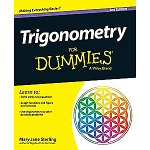 Trigonometry For Dummies, 2nd Edition
