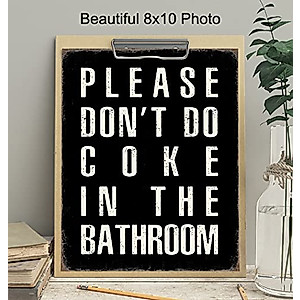 Yellowbird Art & Design Bathroom Wall Art & Decor - Please Don't Do Coke In the Bathroom - Black Bath Wall Decor - Rustic Restroom Sign - Funny Bathroom Decor for Men - Dorm Wall Decor Poster 8x10