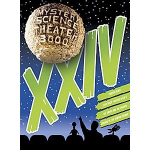 Mystery Science Theater 3000: Volume XXIV