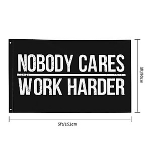 Nobody Cares Work Harder Flag Double Sided 3 x 5 Ft Indoor Outdoor Banner Home Garden Decoration Wall Flag