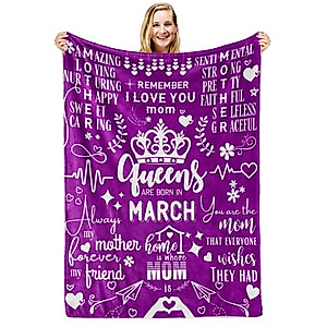March Birthday Gifts for Mom, Mom Gifts, Gift for Mother, Queens are Born in March, Birthday Month Blanket for Mommy, Meaningful Words of Appreciation Throw for Beds, Couch, 50 X 65 Inches