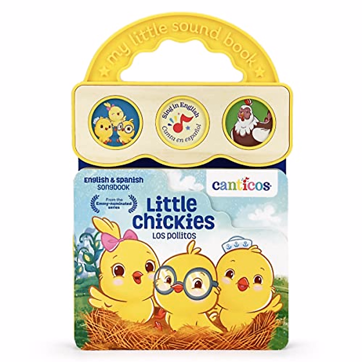 Canticos Little Chickies / Los Pollitos - Bilingual / Bilingüe 3-Button Sound Board Book for Babies and Toddlers (English and Spanish Edition)