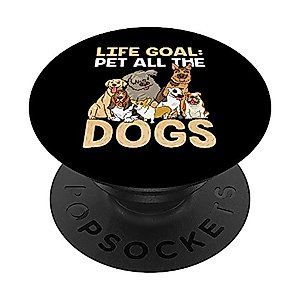 Life Goal Pet All The Dogs Cute Sweet Puppy Parent Doggy PopSockets PopGrip: Swappable Grip for Phones & Tablets