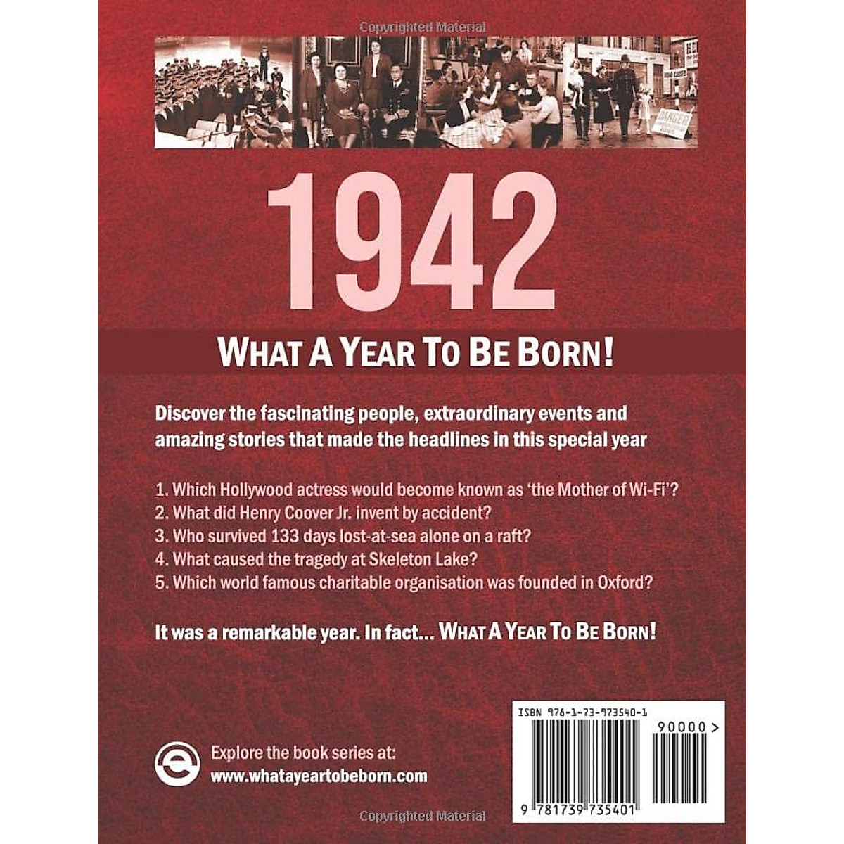 1942: What A Year To Be Born!: The Perfect Present for an 80th Birthday (What A Year To Be Born Series)