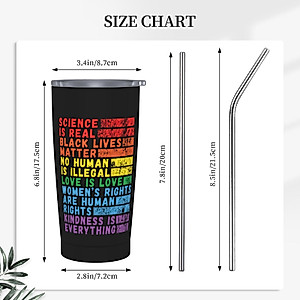 Bxkens Science Is Real Black Lives Matter No Human Is Illegal Love Is Love Tumblers Stainless Steel Mugs 20 Oz Double Wall Insulated Coffee Cup Travel Mug For Gym Outdoor Women Men
