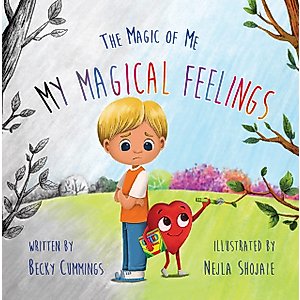 My Magical Feelings –Teach Kids to Name and Tame Big Feelings and Emotions (The Magic of Me)