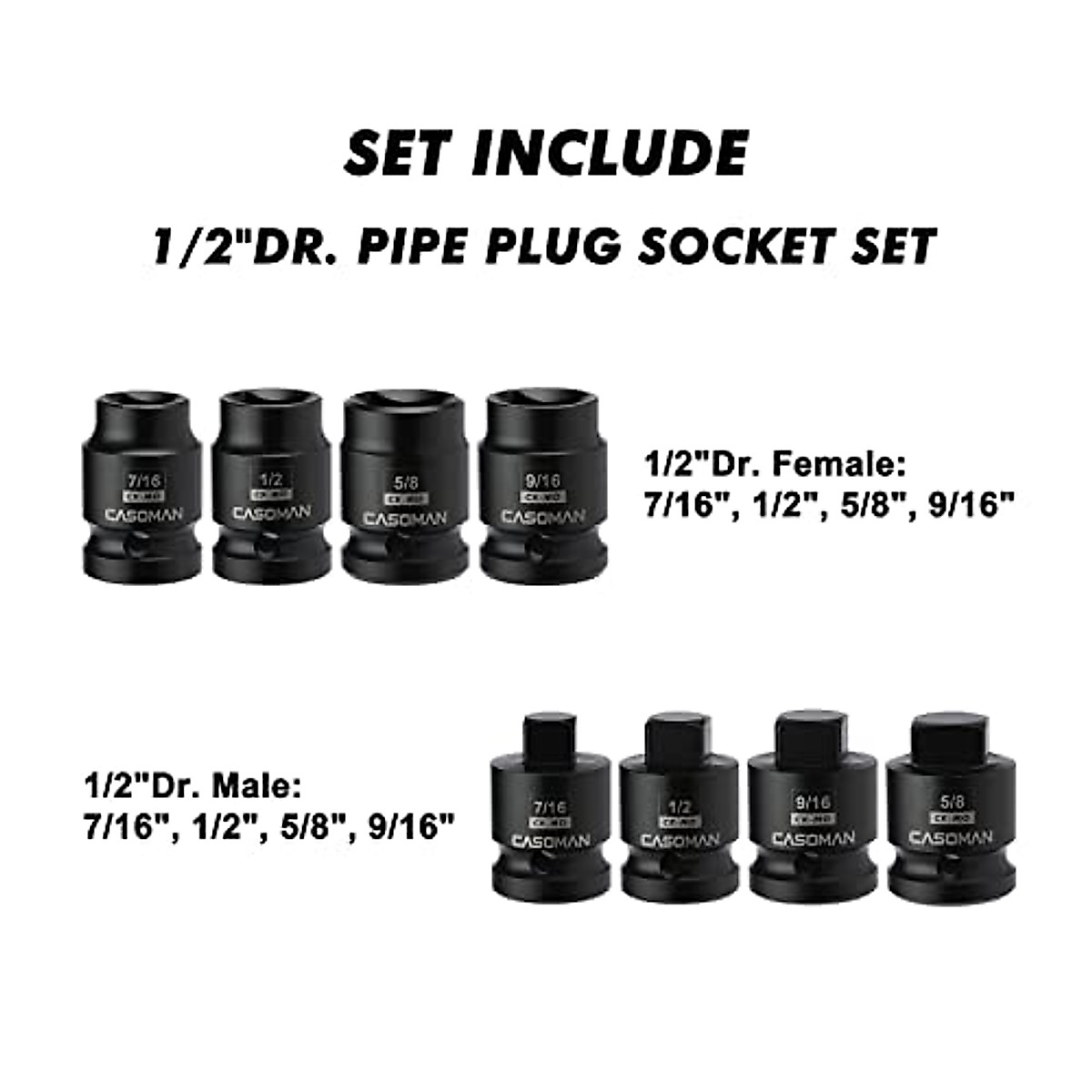 CASOMAN 8PCS 1/2-Inch Drive Pipe Plug Socket Set, Cr-Mo, SAE, Male/Female Set, 7/16", 1/2", 5/8", 9/16", Tapered Male Square Drive, Chamfered Female Square Drive