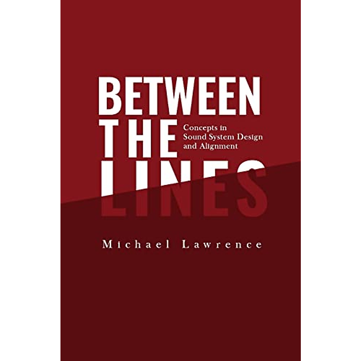 Between the Lines: Concepts in Sound System Design and Alignment