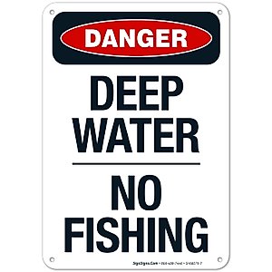 Sigo Signs, No Fishing Deep Water Sign, 10x7 Inches, Rust Free .040 Aluminum, Fade Resistant, Made in USA