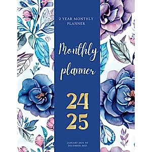 2024-2025 Monthly Planner: Two Year Monthly Planner (January 2024 to December 2025), Monthly Calendar and Organizer with Federal Holidays & Inspirational Quotes (Pretty Flowers Cover)