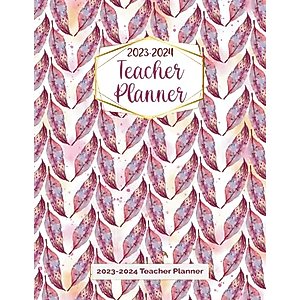 2023-2024 Teacher Planner: Teacher Agenda For Class Organization and Planning Weekly and Monthly Teacher gradebook From August 2023-July 2024, 8.5 X 11 In",