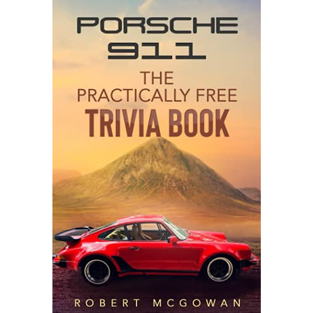 Porsche 911 : The Practically Free Trivia Book (Practically Free Porsche)