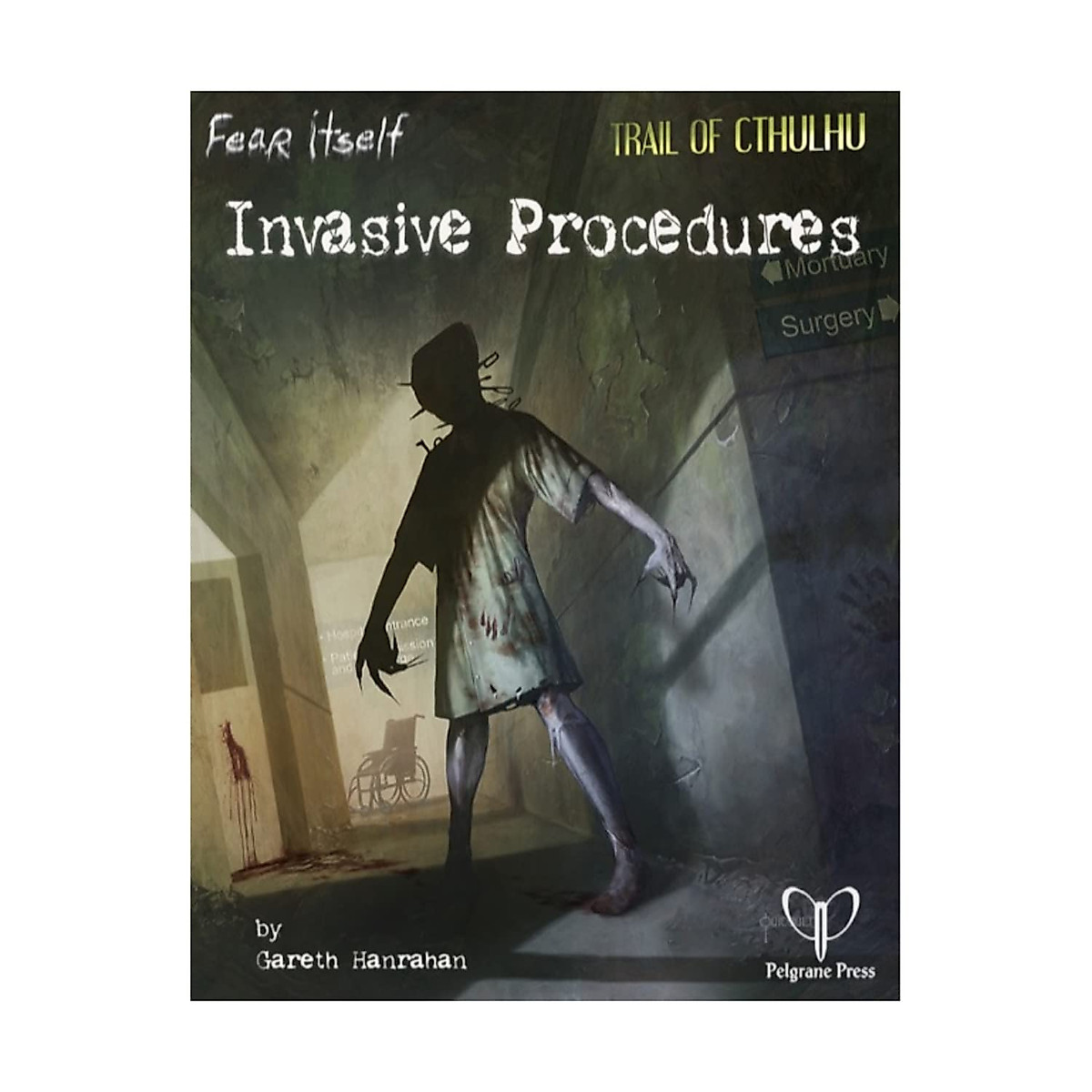 Pelgrane Press Fear Itself: Invasive Procedures