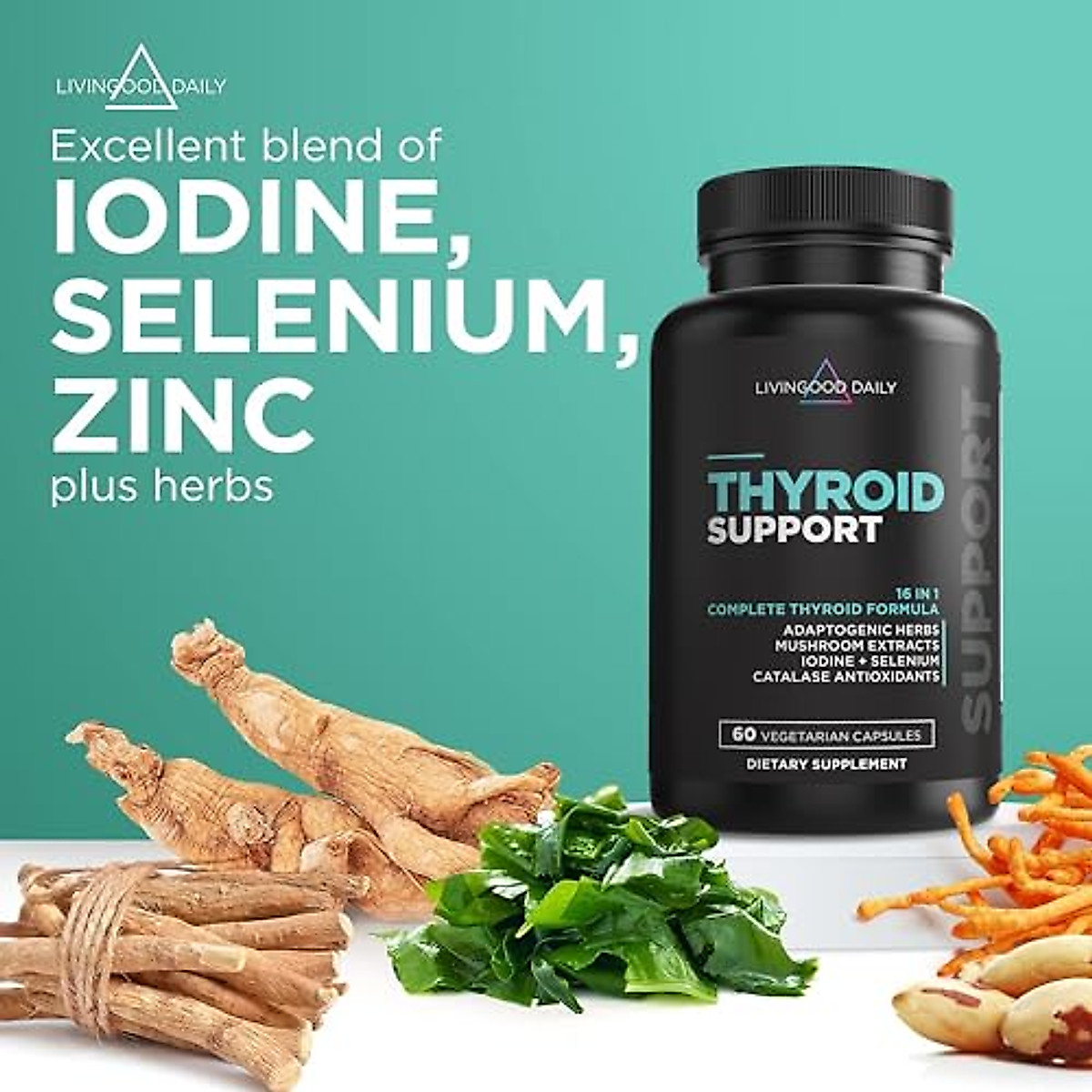 Livingood Daily Thyroid Support - Premium Supplement with Ashwagandha, Selenium, Iodine (from Kelp & Fronds), Zinc, L-Tyrosine, Copper, and Cordyceps - Focus, Metabolism, and Energy - 60 Capsules