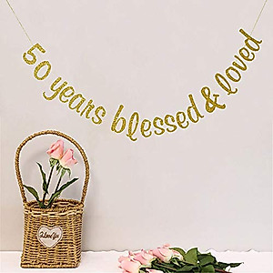 50 Years Blessed & Loved Bunting Banner - 50th Anniversary Birthday Wedding Party Decorations - Gold Glitter