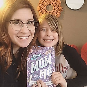 Love, Mom and Me: Simple Ways to Stay Connected: A Guided Mother and Daughter Journal