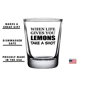 Rogue River Tactical Sarcastic Funny When Life Gives You Lemons Take a Shot Glass Gift Idea