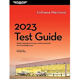 2023 Airframe Mechanic Test Guide: Study and prepare for your aviation mechanic FAA Knowledge Exam (ASA Fast-Track Test Guides)