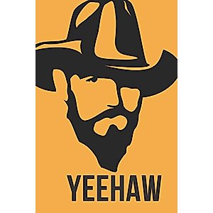 Yeehaw: Cowboy Journal for Men