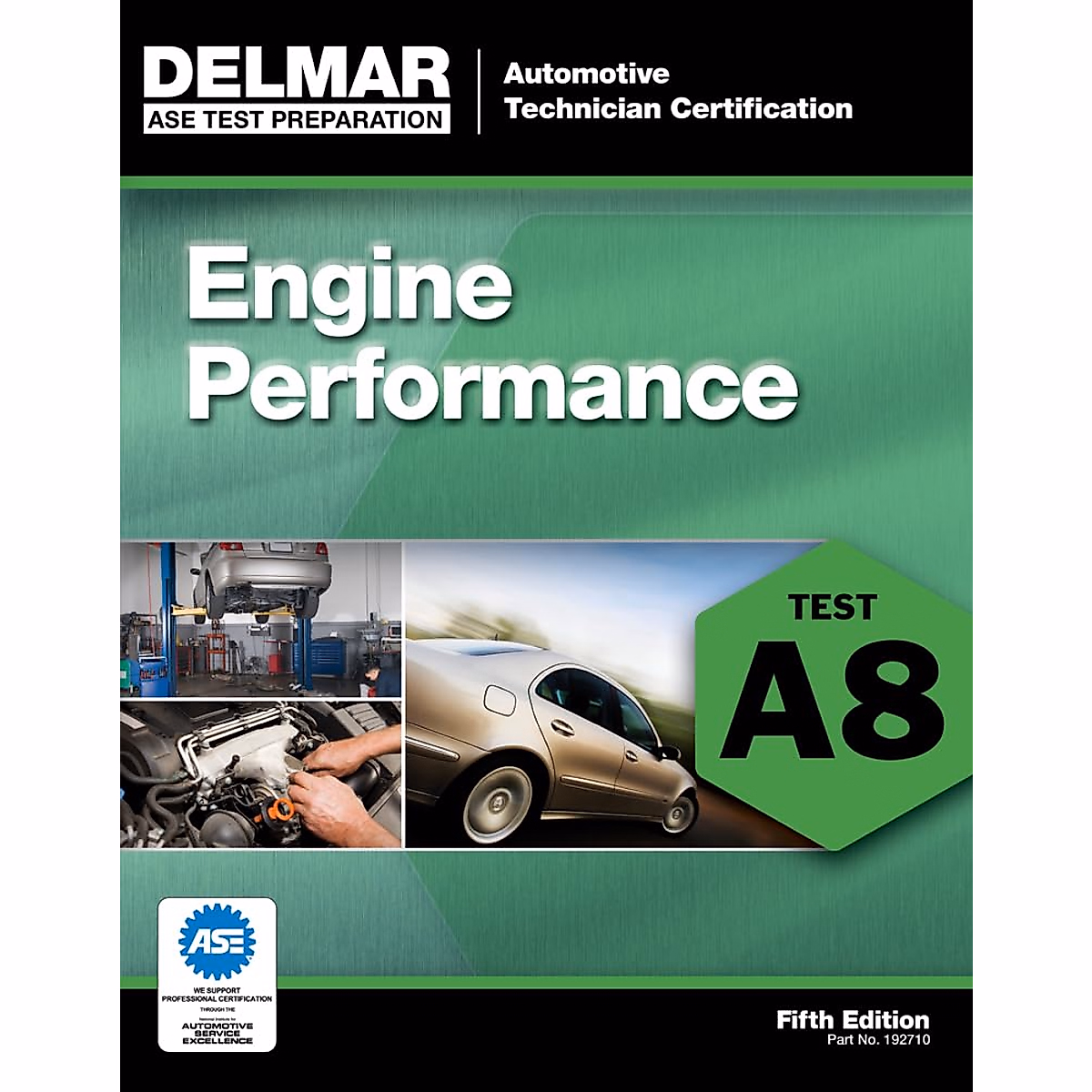 ASE Test Preparation - A8 Engine Performance (Automobile Certification Series)